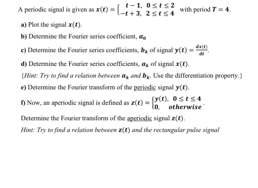 Solved A periodic signal is given as | Chegg.com