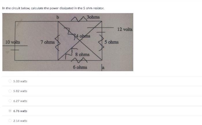 Solved In the circuit below, calculate the power dissipated | Chegg.com