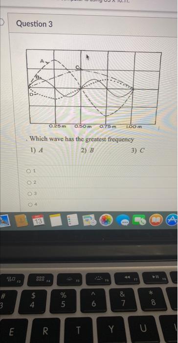 Solved Which wave has the greatest frequency 1) A 2) B 3) C | Chegg.com