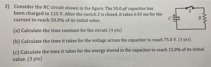 Solved 3) Consider the RC circuit shown in the figure. The | Chegg.com