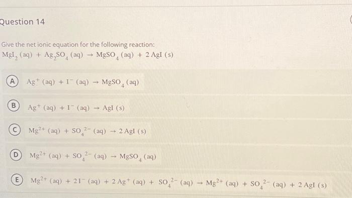 Solved MgI2(aq)+Ag2SO4(aq)→MgSO4(aq)+2AgI(s) (A) | Chegg.com