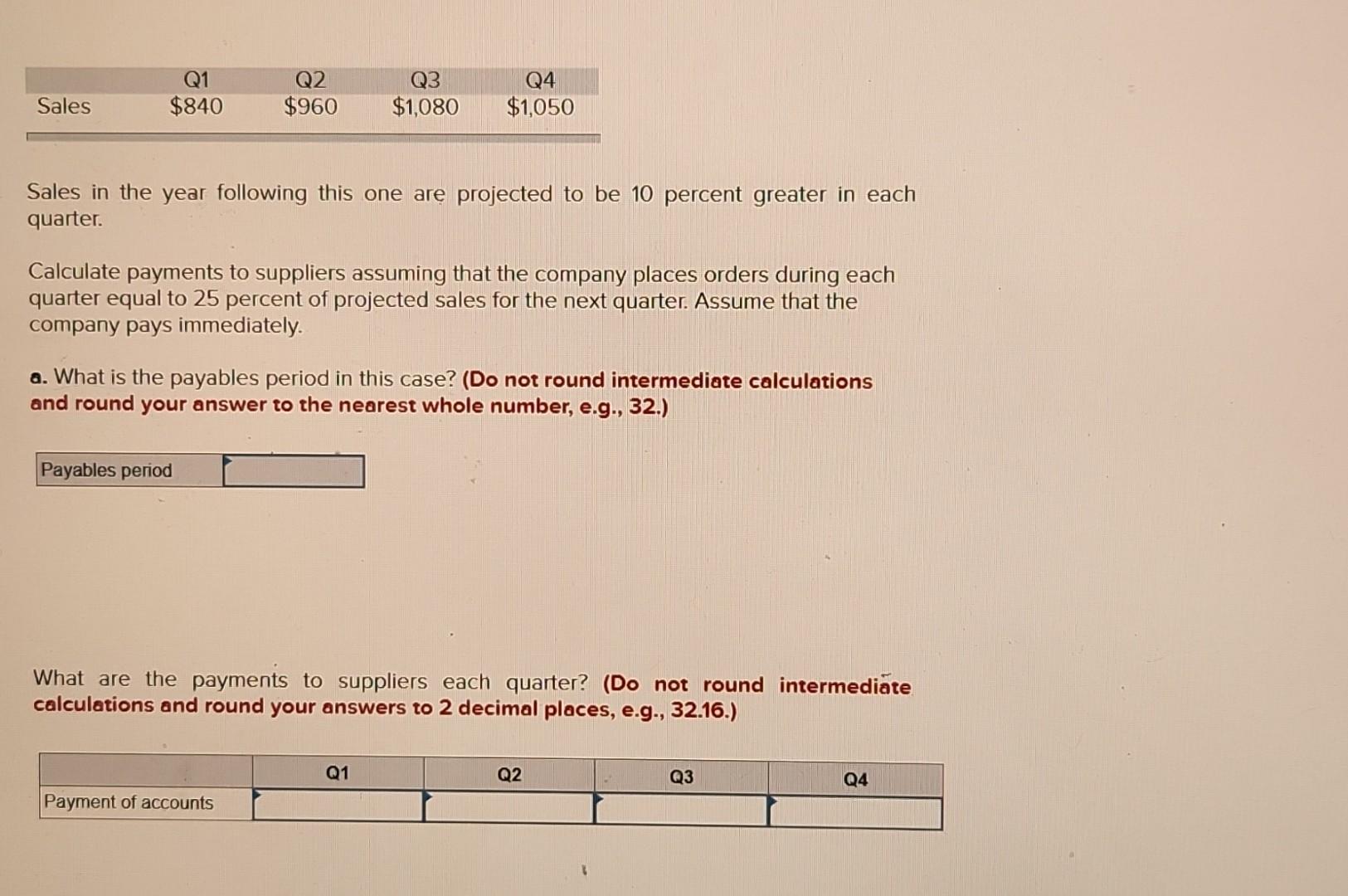 Solved Sales in the year following this one are projected to | Chegg.com