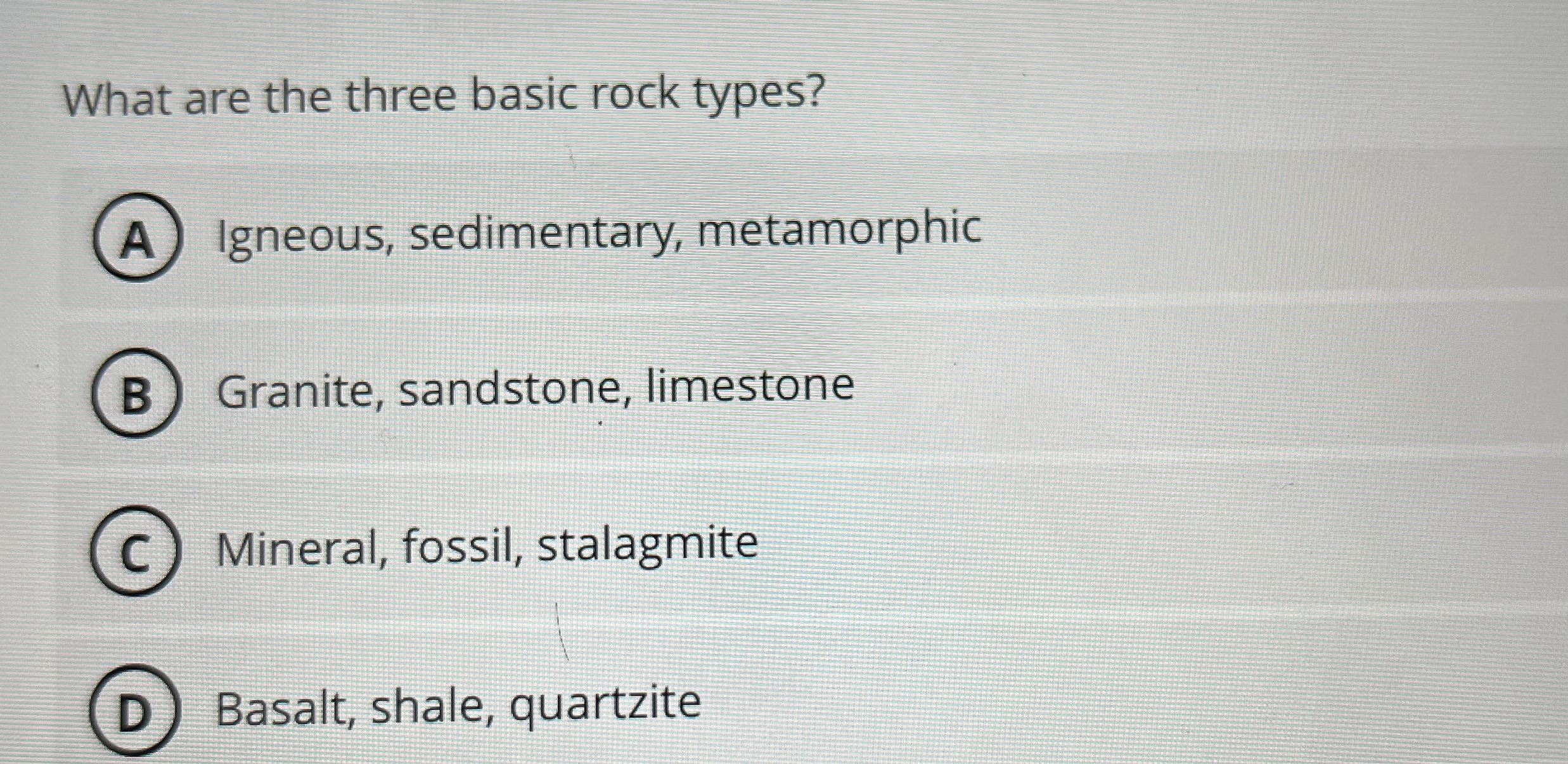 Solved What are the three basic rock types?Igneous, | Chegg.com