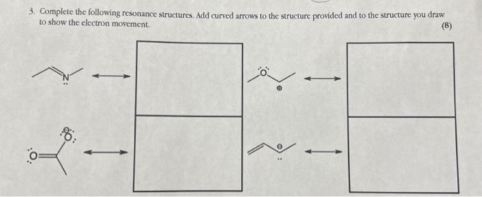 Solved 3. Complete the following resonance structures. Add | Chegg.com