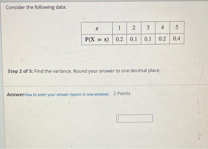 Solved Consider the following data: x 1 2 3 4 5 P(X = x) 0.2 | Chegg.com