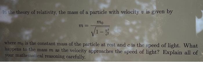 Solved In the theory of relativity, the mass of a particle | Chegg.com
