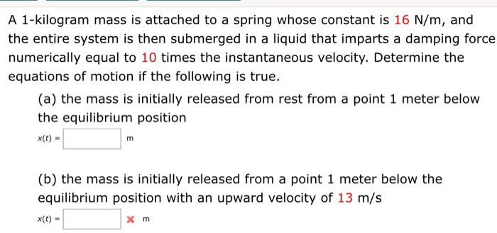 Solved A 1-kilogram mass is attached to a spring whose | Chegg.com