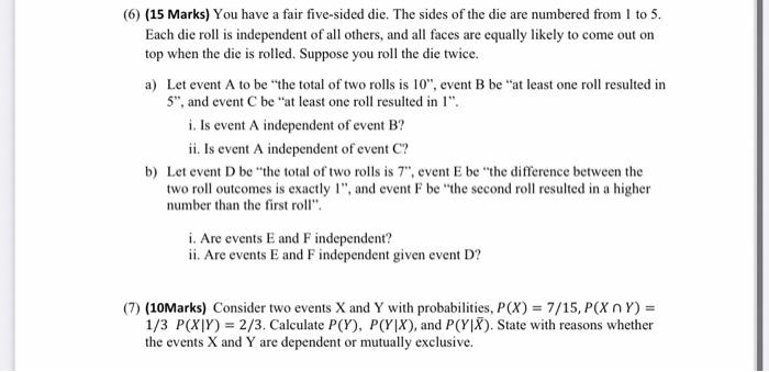 Solved (6) (15 Marks) You have a fair five-sided die. The | Chegg.com