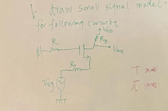 Solved ļ draw small signal model for following irenze I Voo | Chegg.com
