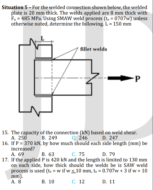 Situation 5 - For the welded connection shown below, | Chegg.com