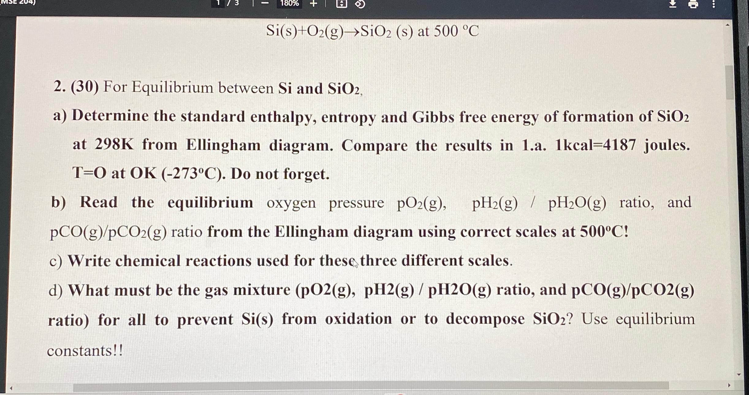 Solved Si(s)+O2(g)→SiO2(s) at 500°C(30) ﻿For Equilibrium | Chegg.com