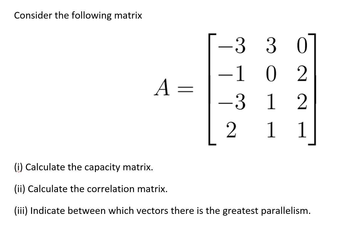 Solved Consider the following matrixA=[-330-102-312211](i) | Chegg.com