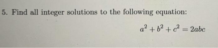 Solved 5. Find all integer solutions to the following | Chegg.com