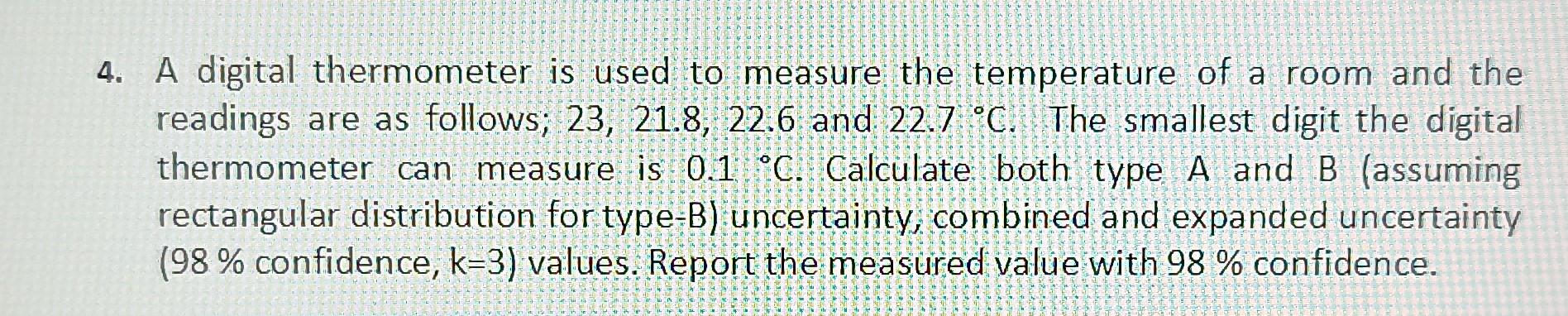 Solved 4.A digital thermometer is used to measure the | Chegg.com