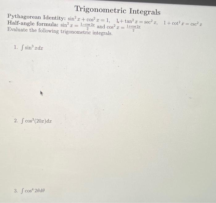 Solved Trigonometric Integrals Pythagorean Identity: | Chegg.com