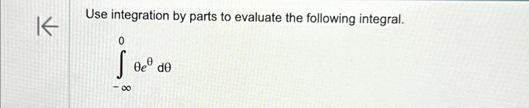 Solved Use integration by parts to evaluate the following | Chegg.com