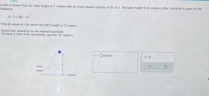 Solved A ball is thrown from an initial height of 2 meters | Chegg.com