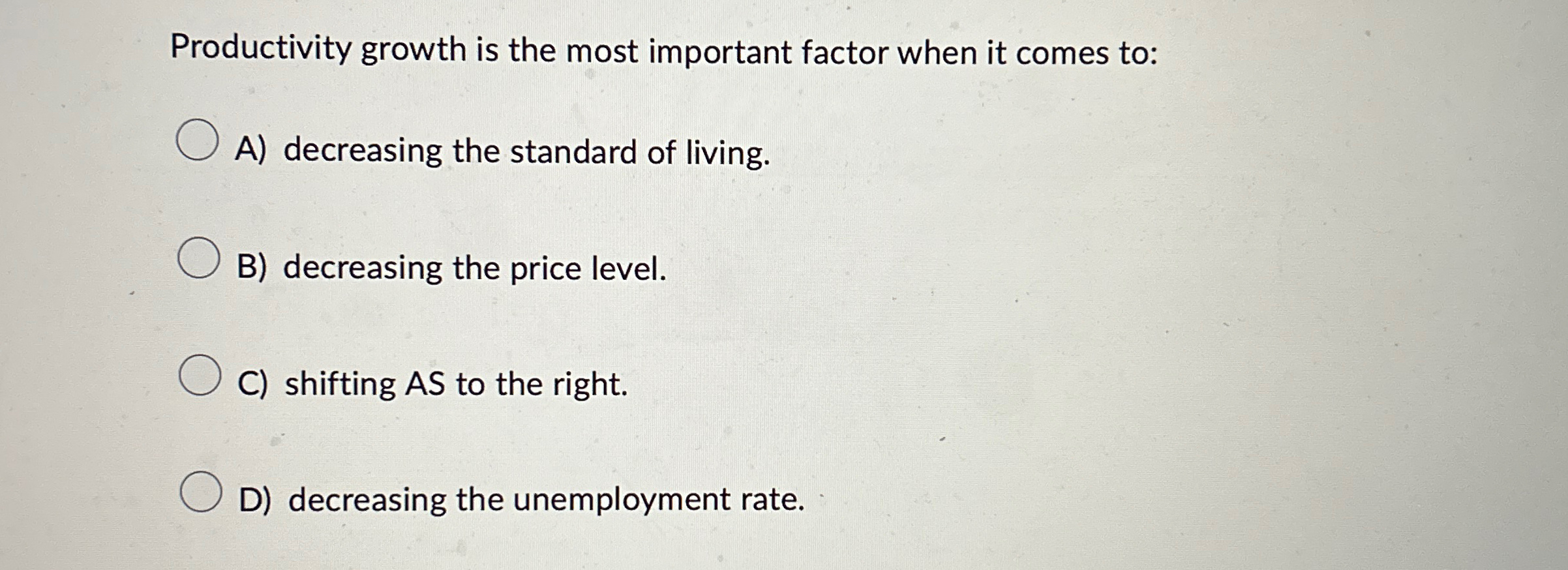 Solved Productivity growth is the most important factor when | Chegg.com