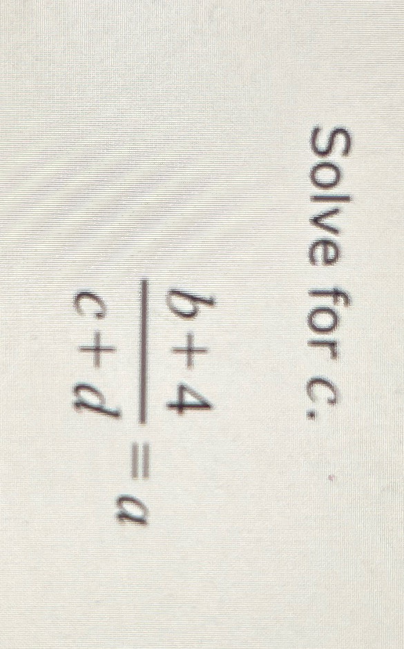 Solved Solve for c.b+4c+d=a | Chegg.com