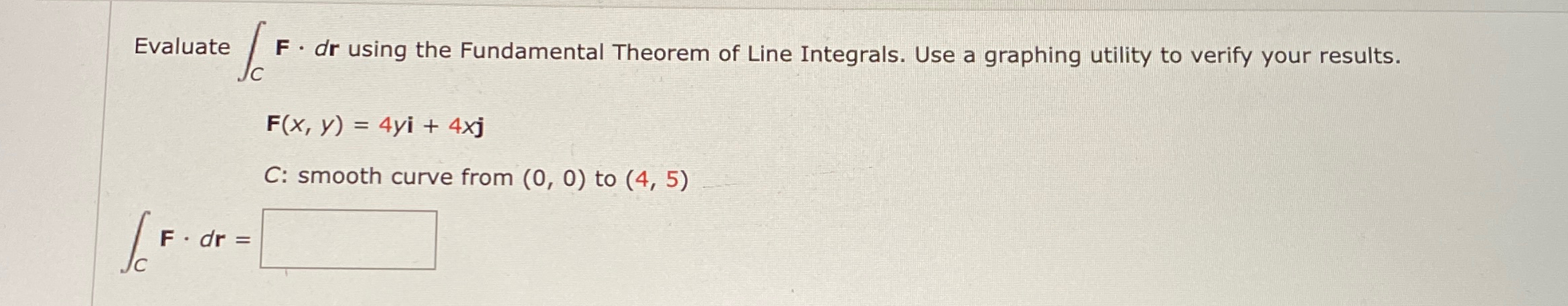 Solved Evaluate ∫C﻿F*dr ﻿using the Fundamental Theorem of | Chegg.com