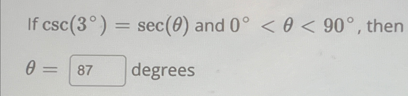 Solved If csc(3°)=sec(θ) ﻿and 0°