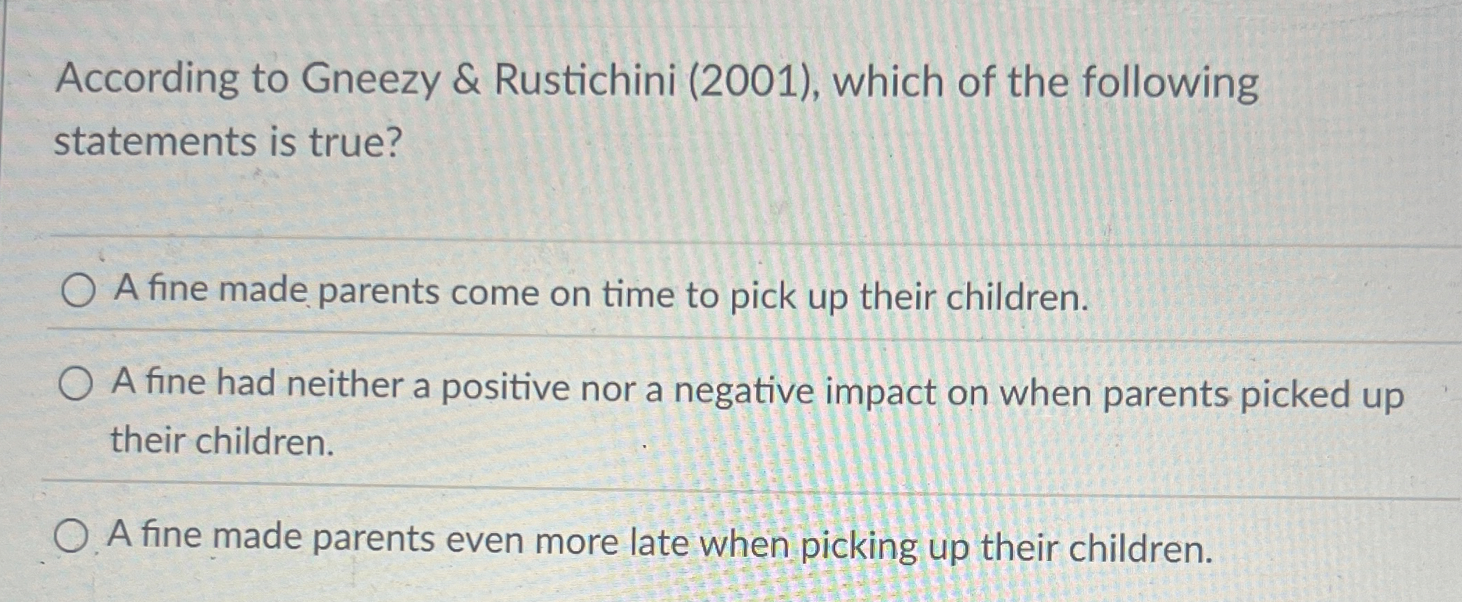Solved According to Gneezy & Rustichini (2001), ﻿which of | Chegg.com