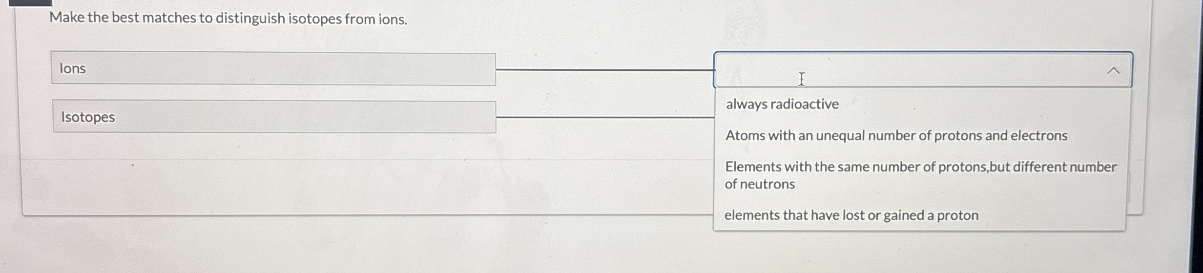 Solved Make the best matches to distinguish isotopes from | Chegg.com