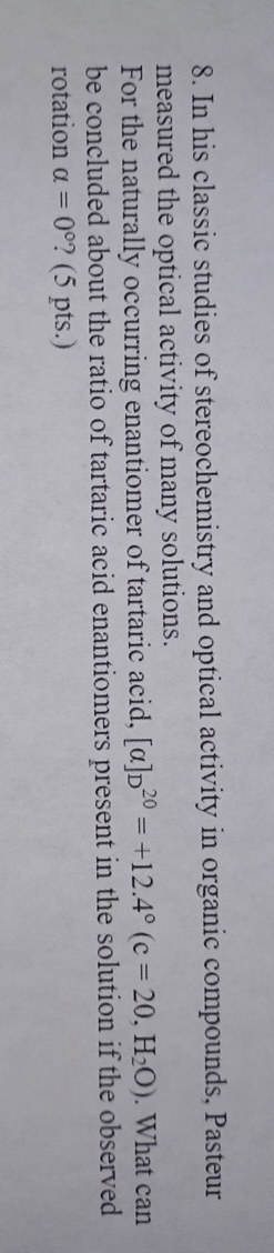 Solved In his classic studies of stereochemistry and optical | Chegg.com