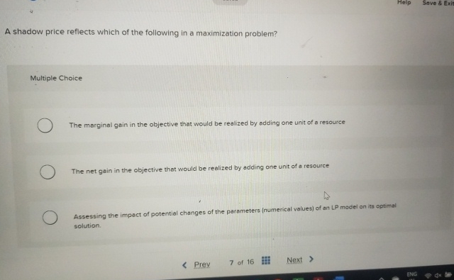 Solved A shadow price reflects which of the following in a | Chegg.com