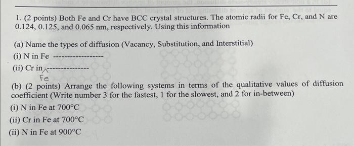 Solved 1. (2 points) Both Fe and Cr have BCC crystal | Chegg.com