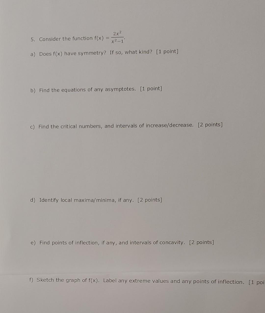 Solved 5. Consider the function f(x)=x2−12x2. a) Does f(x) | Chegg.com