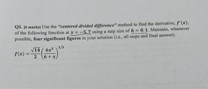 Solved Q1. 16 marks] Use the "centered divided difference" | Chegg.com