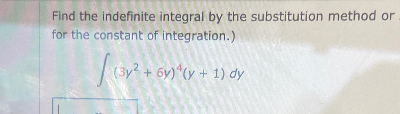 Solved Find the indefinite integral by the substitution | Chegg.com
