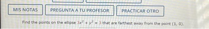 Solved Find the points on the ellipse 3x2+y2=3 that are | Chegg.com