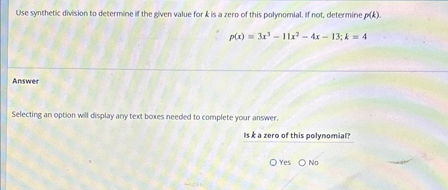 Solved Use synthetic division to determine if the given | Chegg.com