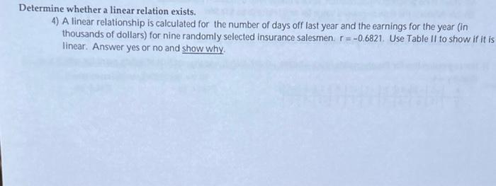 Solved Determine whether a linear relation exists. 4) A | Chegg.com
