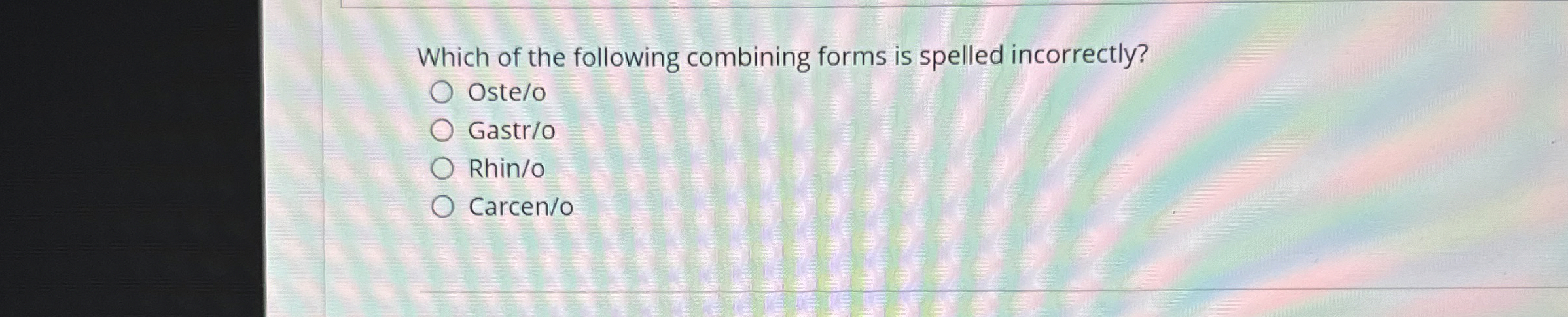 Solved Which of the following combining forms is spelled | Chegg.com