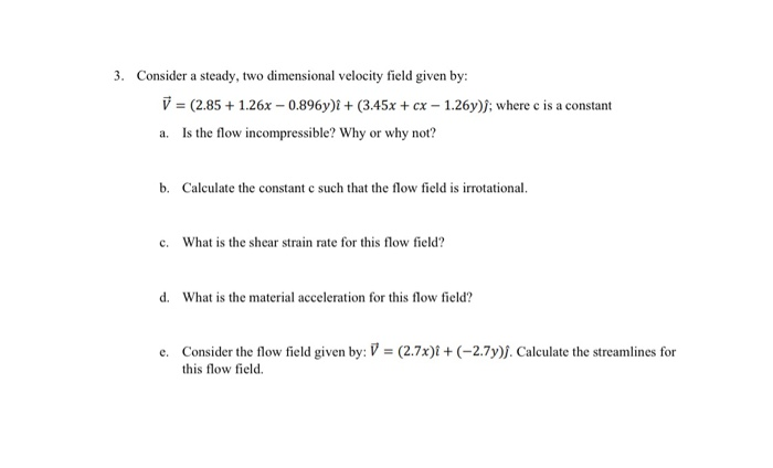 Solved 3. Consider a steady, two dimensional velocity field | Chegg.com