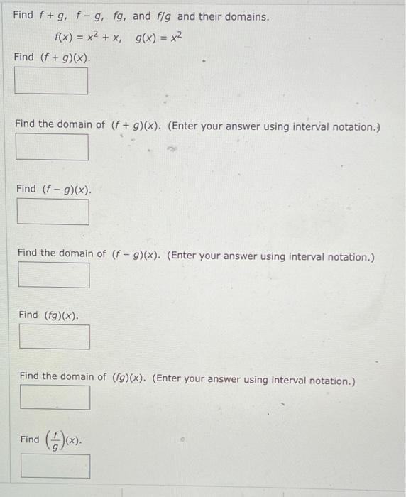 Solved Find f+g, f-g, fg, and flg and their domains. f(x) = | Chegg.com