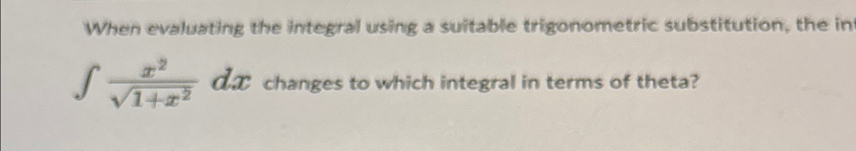 Solved When evaluating the integral using a suitable | Chegg.com