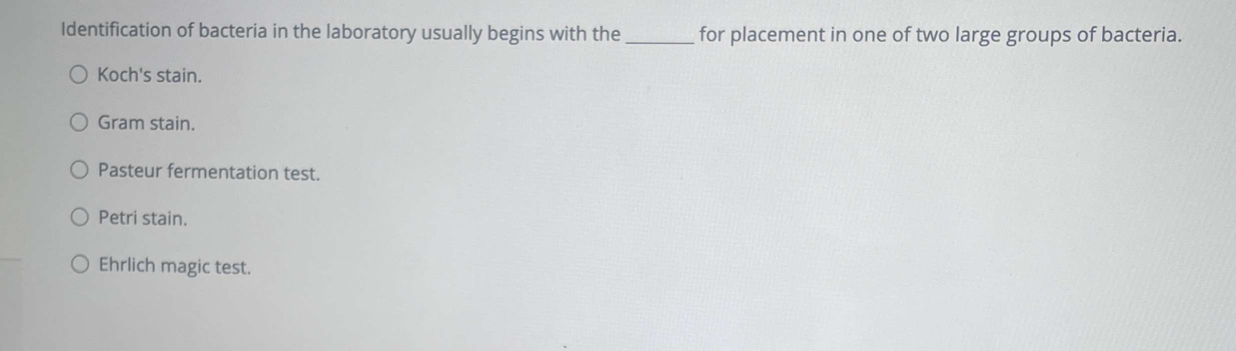 Solved Identification of bacteria in the laboratory usually | Chegg.com