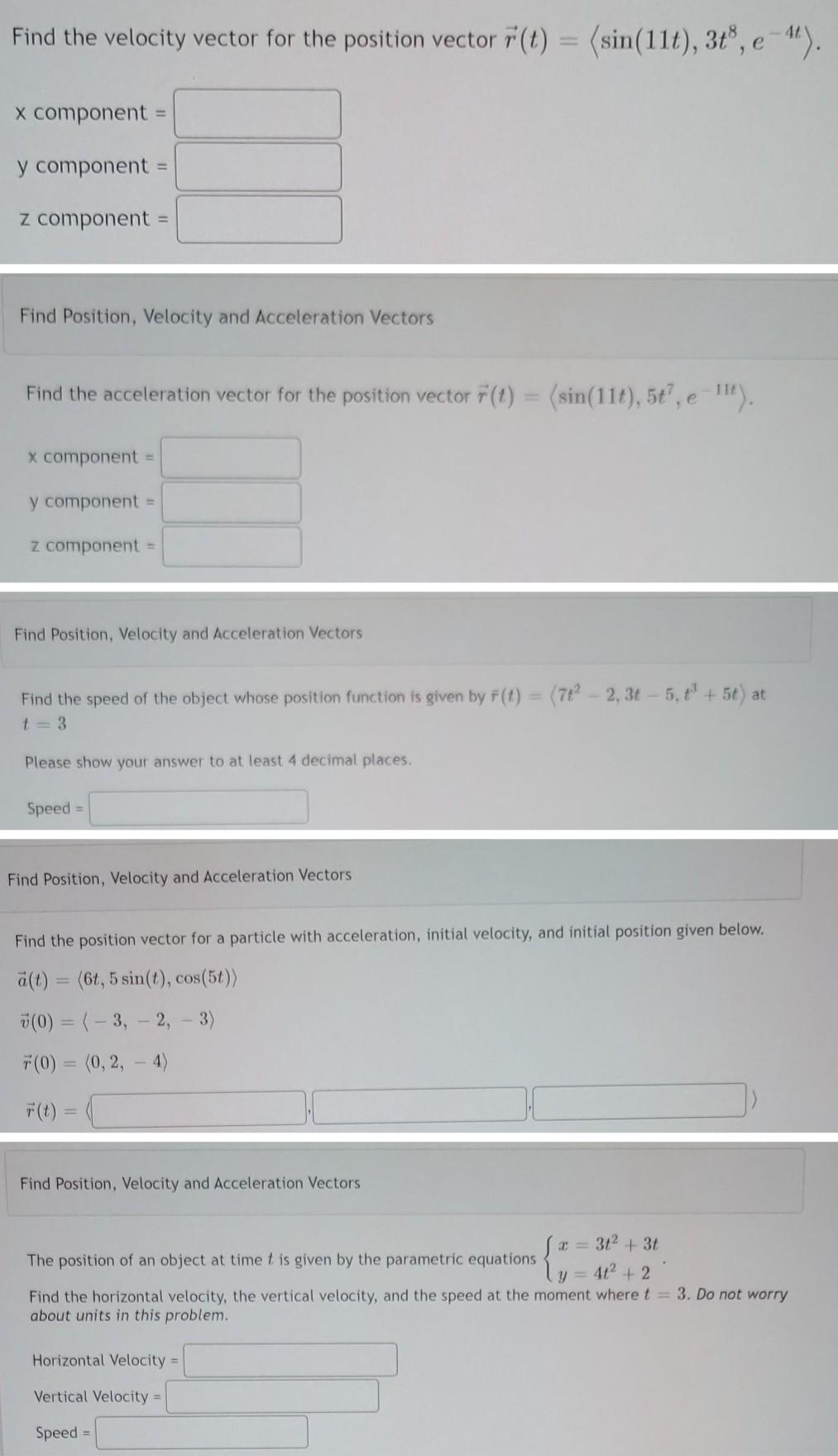 Solved Find the velocity vector for the position vector | Chegg.com