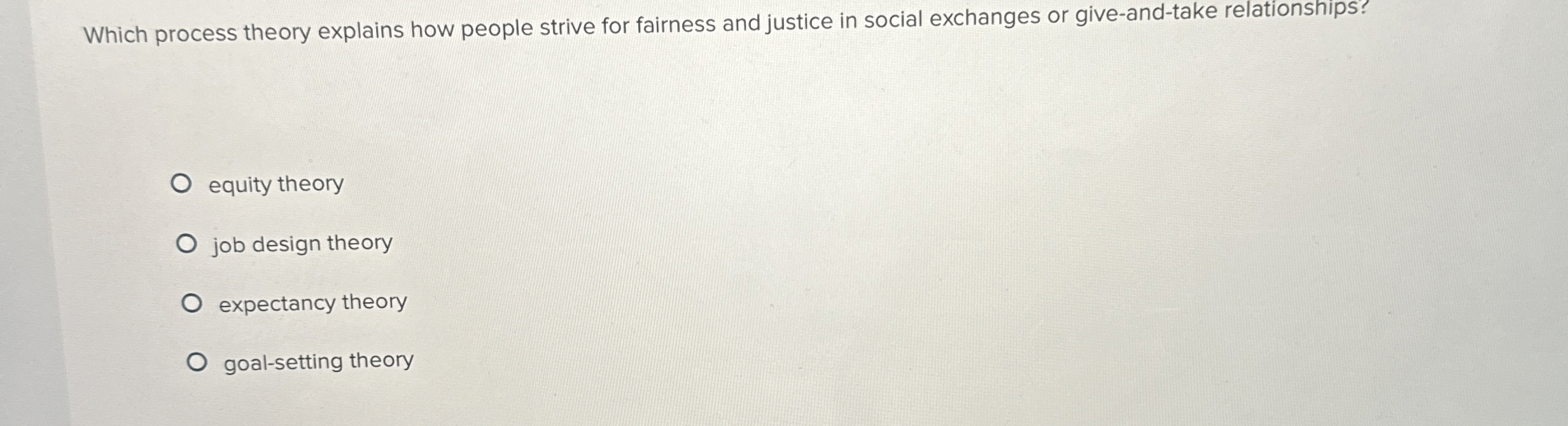 Solved Which process theory explains how people strive for | Chegg.com