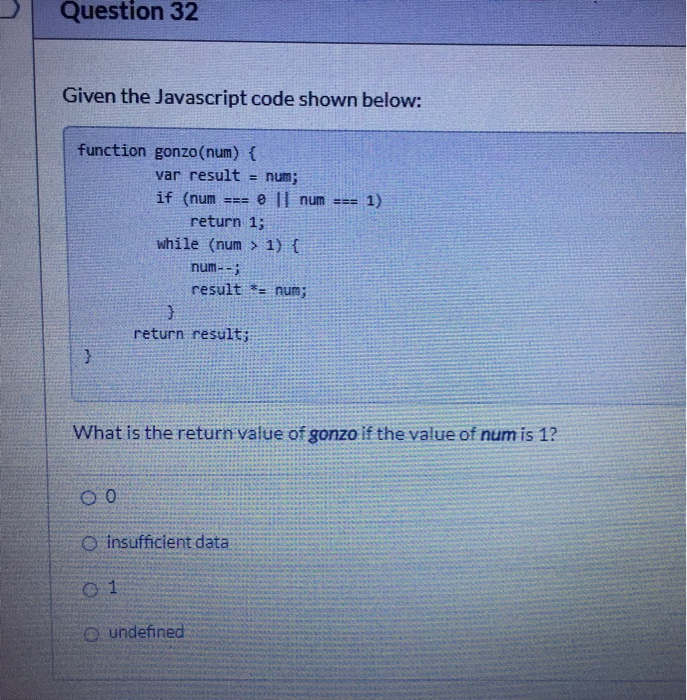 Solved Question 32 Given the Javascript code shown below: | Chegg.com