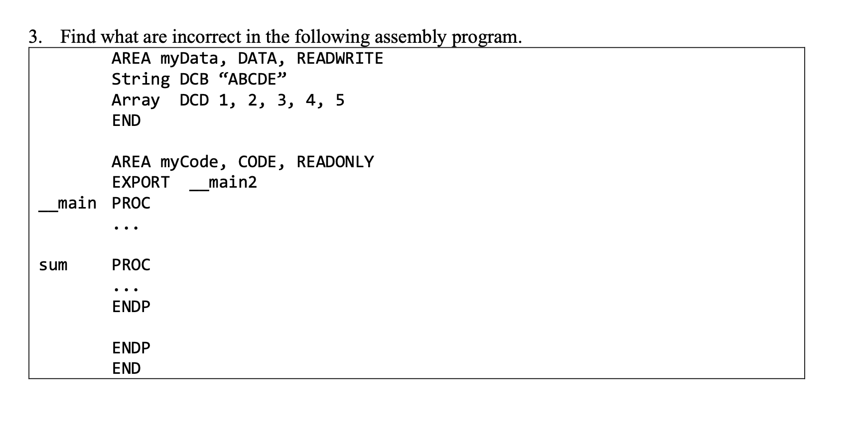 Solved Find what are incorrect in the following assembly | Chegg.com