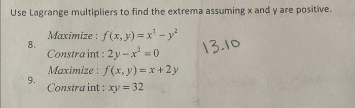 Solved Use Lagrange multipliers to find the extrema assuming | Chegg.com