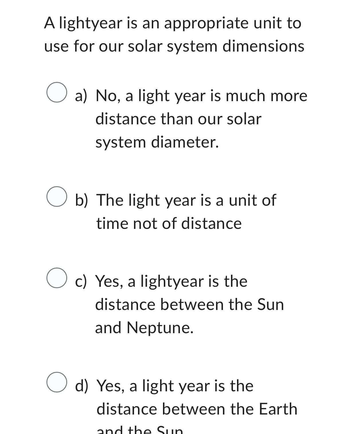 Solved A lightyear is an appropriate unit to use for our | Chegg.com