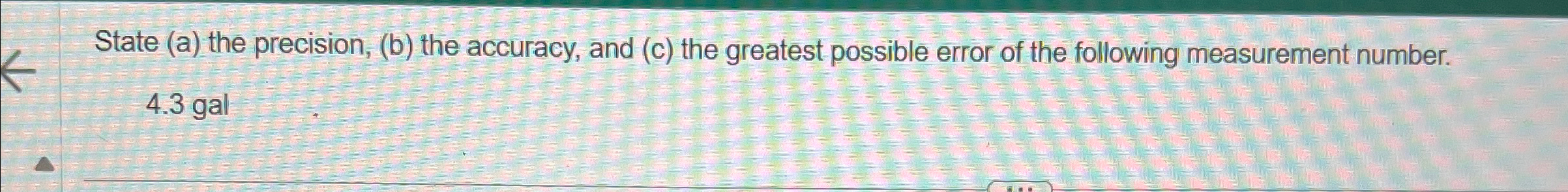 Solved State (a) ﻿the precision, (b) ﻿the accuracy, and (c) | Chegg.com