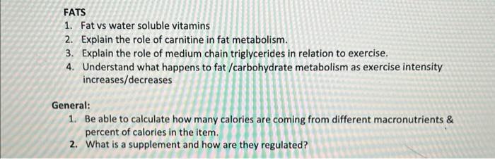 Solved FATS 1. Fat vs water soluble vitamins 2. Explain the | Chegg.com