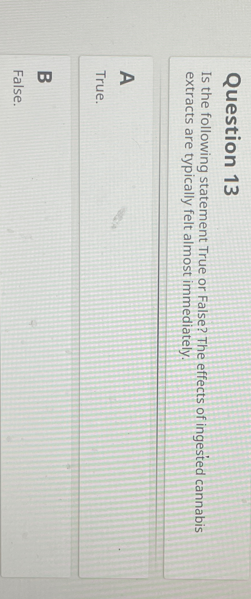 Solved Question 13Is the following statement True or False? | Chegg.com